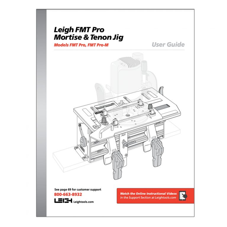 FMT Pro Frame Mortise & Tenon Jig User Guide - Leigh Tools a Lee Valley ...